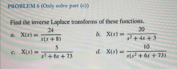 Solved Find the inverse Laplace transforms of these | Chegg.com