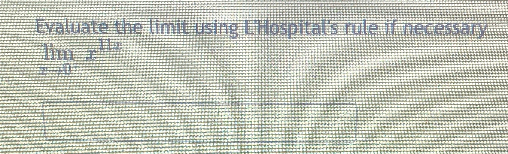 Solved Evaluate the limit using LHospital's rule if | Chegg.com