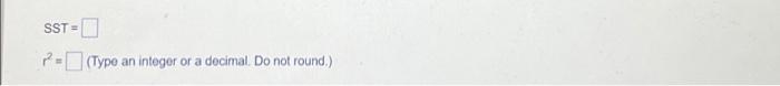 Solved If Ssr 18 And Sse 42 Determine Sst Then Compute