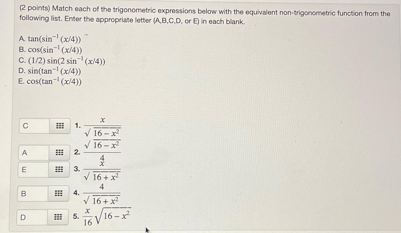 Solved (2 ﻿points) ﻿Match each of the trigonometric | Chegg.com