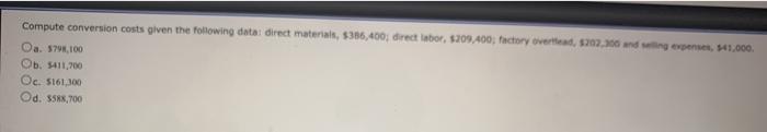 Solved Compute conversion costs given the following data: | Chegg.com
