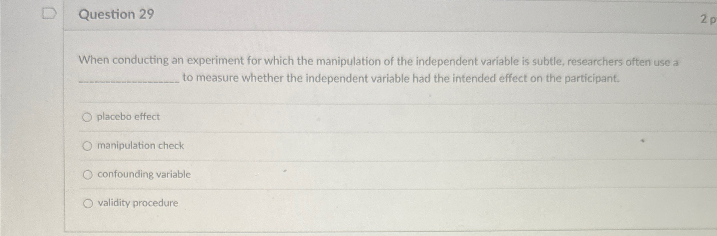Solved Question 29When conducting an experiment for which | Chegg.com