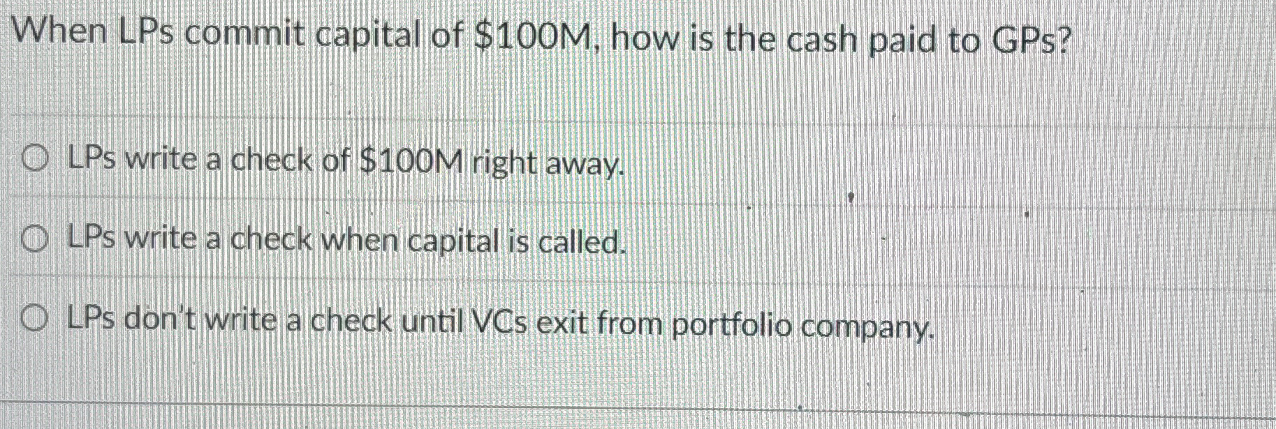 Solved When LPs commit capital of $100M, ﻿how is the cash | Chegg.com