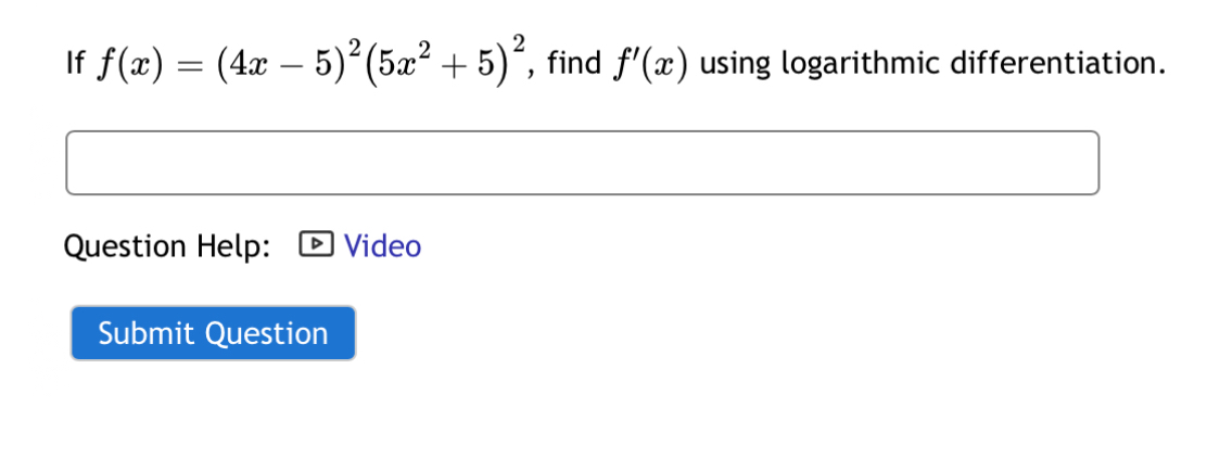 Solved If f(x)=(4x-5)2(5x2+5)2, ﻿find f'(x) ﻿using | Chegg.com