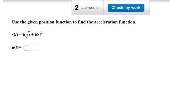 Solved 2 attempts left Check my work Use the given position | Chegg.com