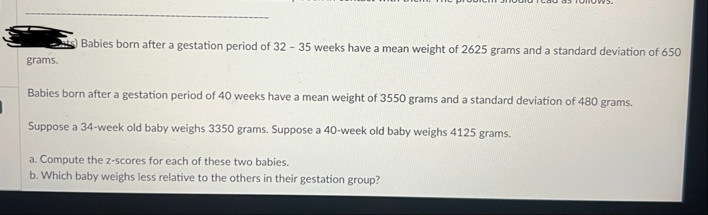 Solved Babies born after a gestation period of 32-35 ﻿weeks | Chegg.com