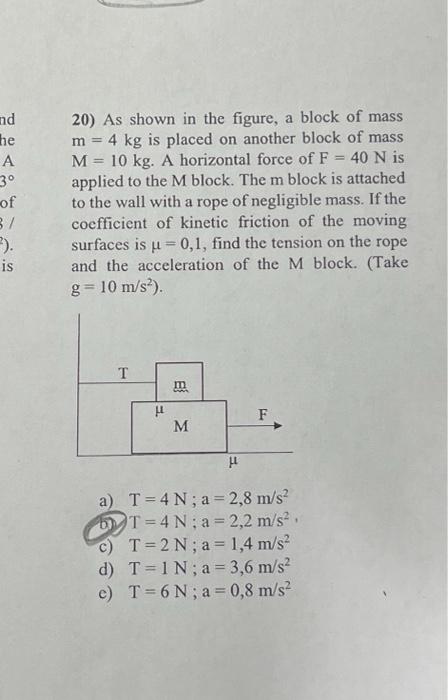 Solved 20) As shown in the figure, a block of mass m=4 kg is | Chegg.com