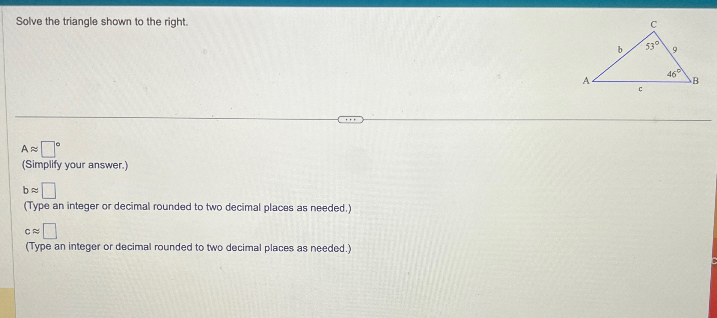 Solved Solve the triangle shown to the right.A~~(Simplify | Chegg.com