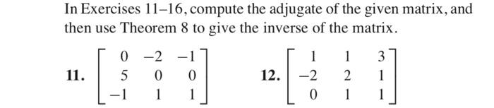 Solved In Exercises 11-16, compute the adjugate of the given | Chegg.com