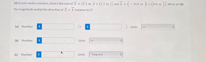 Solved (a) In unit-vector notation, what is the sum of | Chegg.com