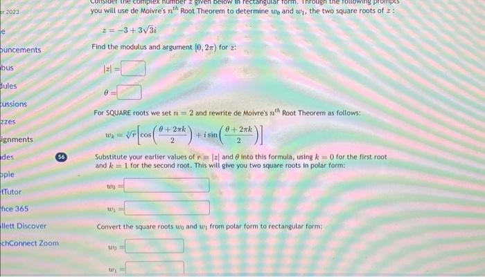 Solved you will use de Moivre's nth Root Theorem to | Chegg.com