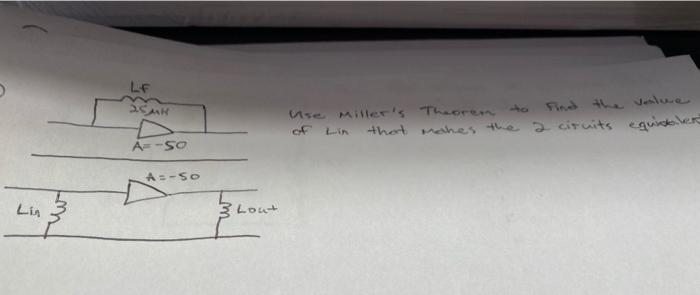 Solved use miller's theorem to find the value of Lin that | Chegg.com
