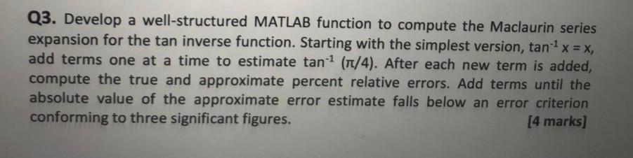 Solved Q3. Develop a well-structured MATLAB function to | Chegg.com