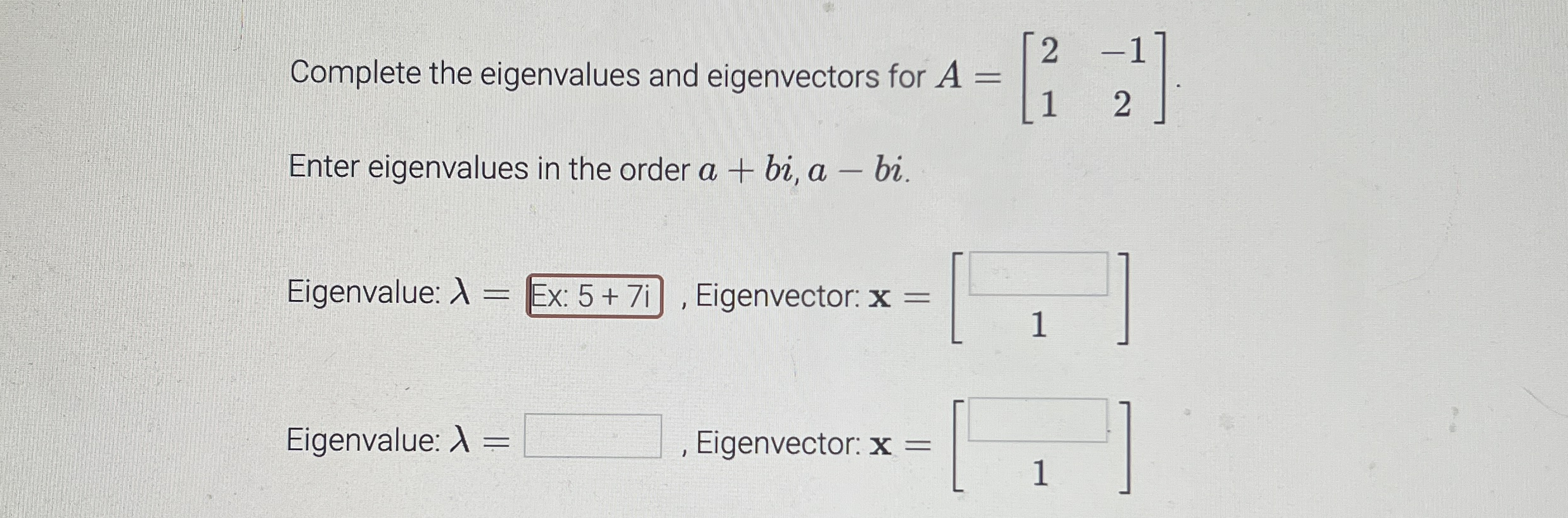 Solved Complete the eigenvalues and eigenvectors for | Chegg.com
