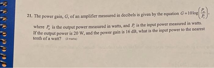 Solved 21. The power gain, G, of an amplifier measured in | Chegg.com