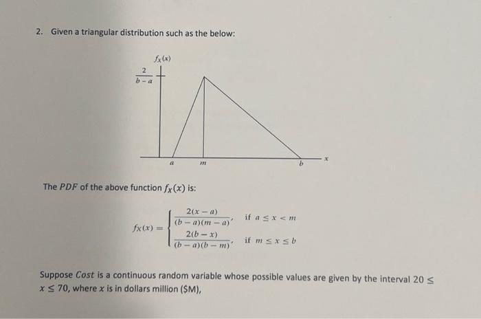 Solved 2. Given a triangular distribution such as the below: | Chegg.com