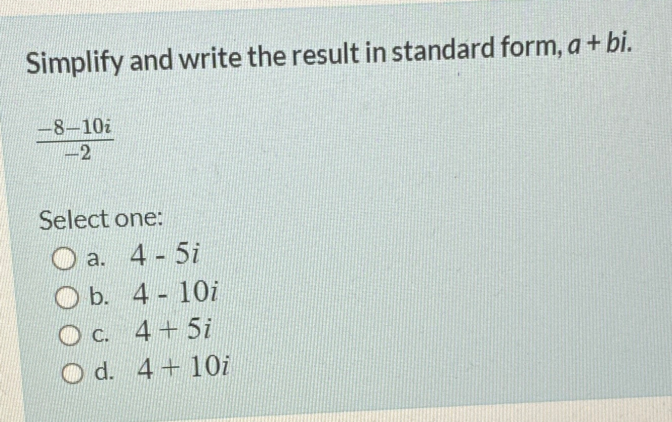 Solved Simplify and write the result in standard form, | Chegg.com
