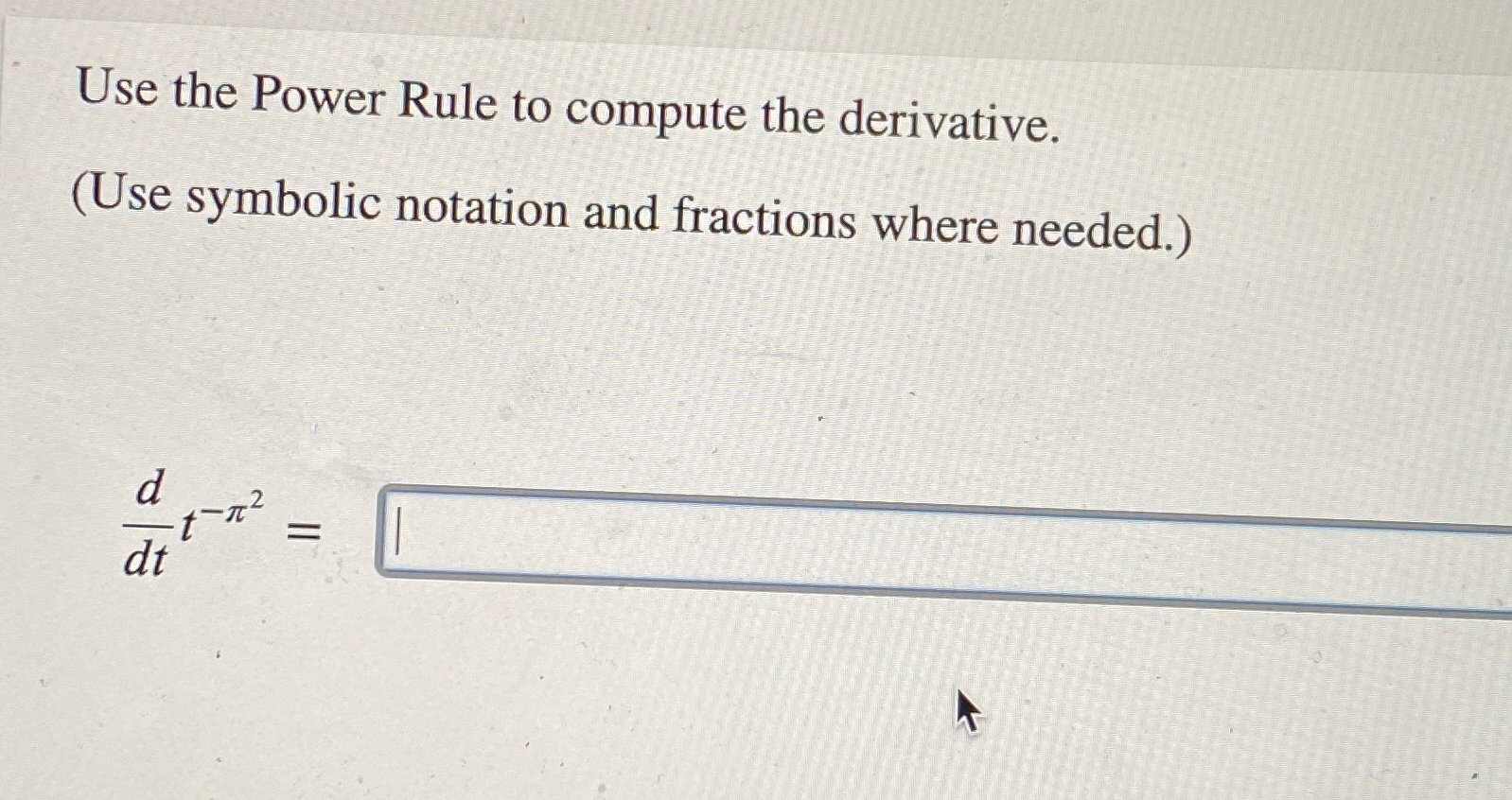 Solved Use the Power Rule to compute the derivative.(Use | Chegg.com