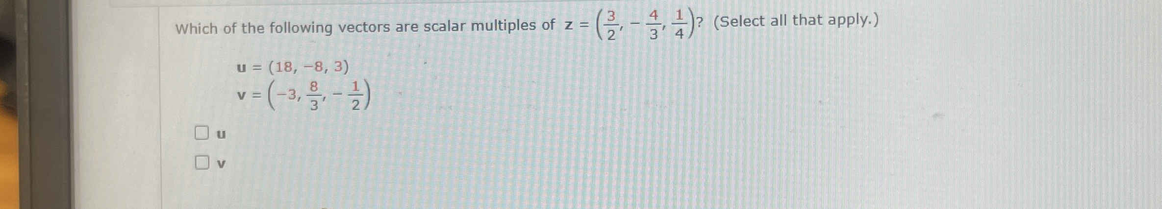 Solved Which of the following vectors are scalar multiples | Chegg.com