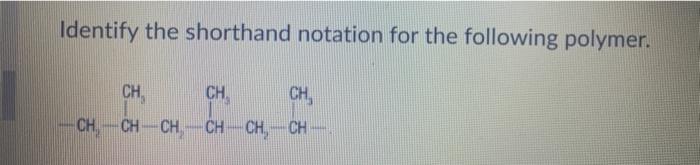 Solved Identify the shorthand notation for the following | Chegg.com