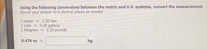 Solved Using the following conversions between the metric | Chegg.com