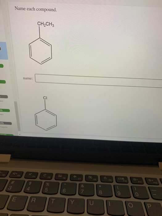 Solved Name each compound. CH2CH3 name: JINOUNCE