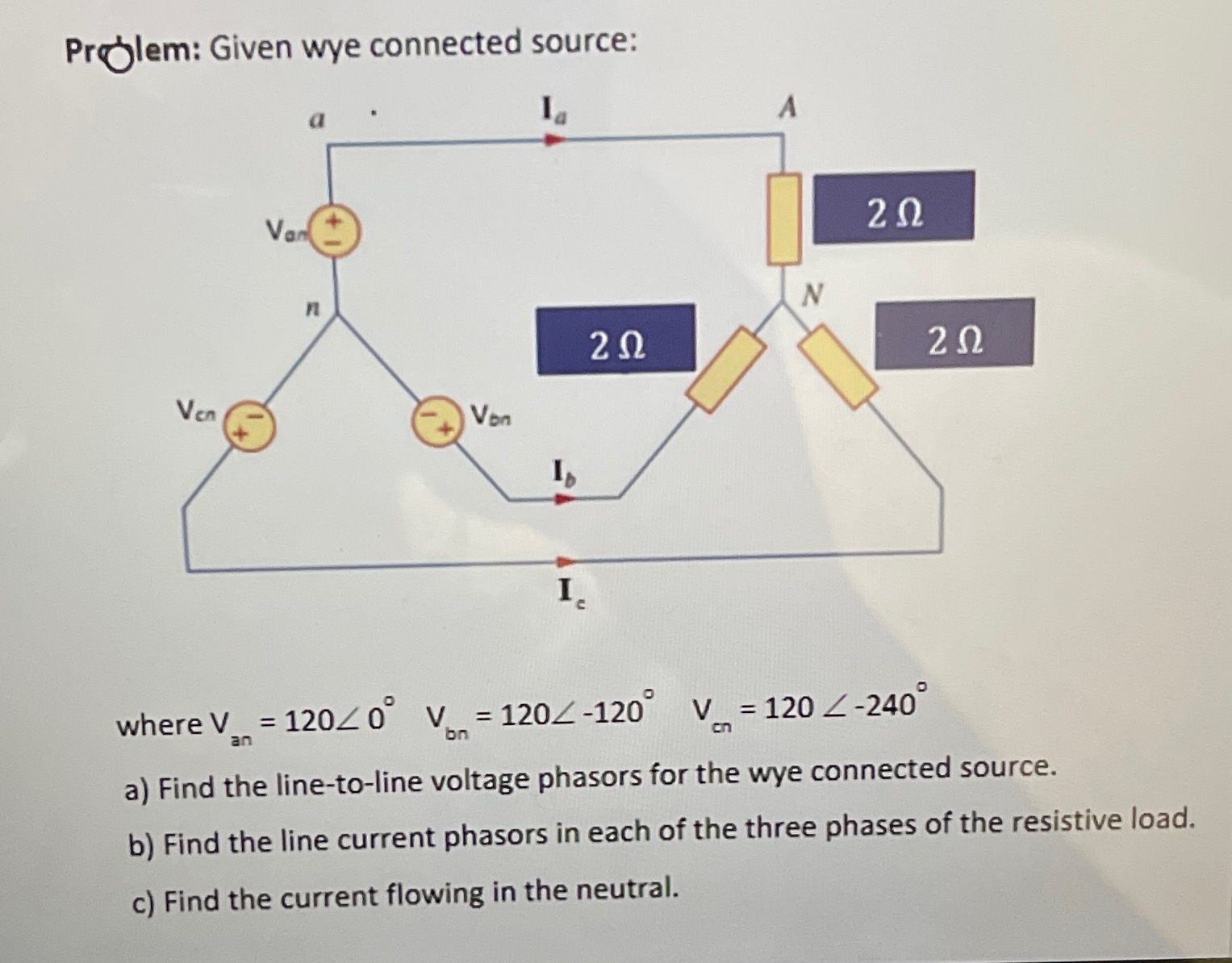 Prollem: Given wye connected source:where | Chegg.com