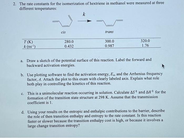 Solved The rate constants for the isomerization of hextriene | Chegg.com