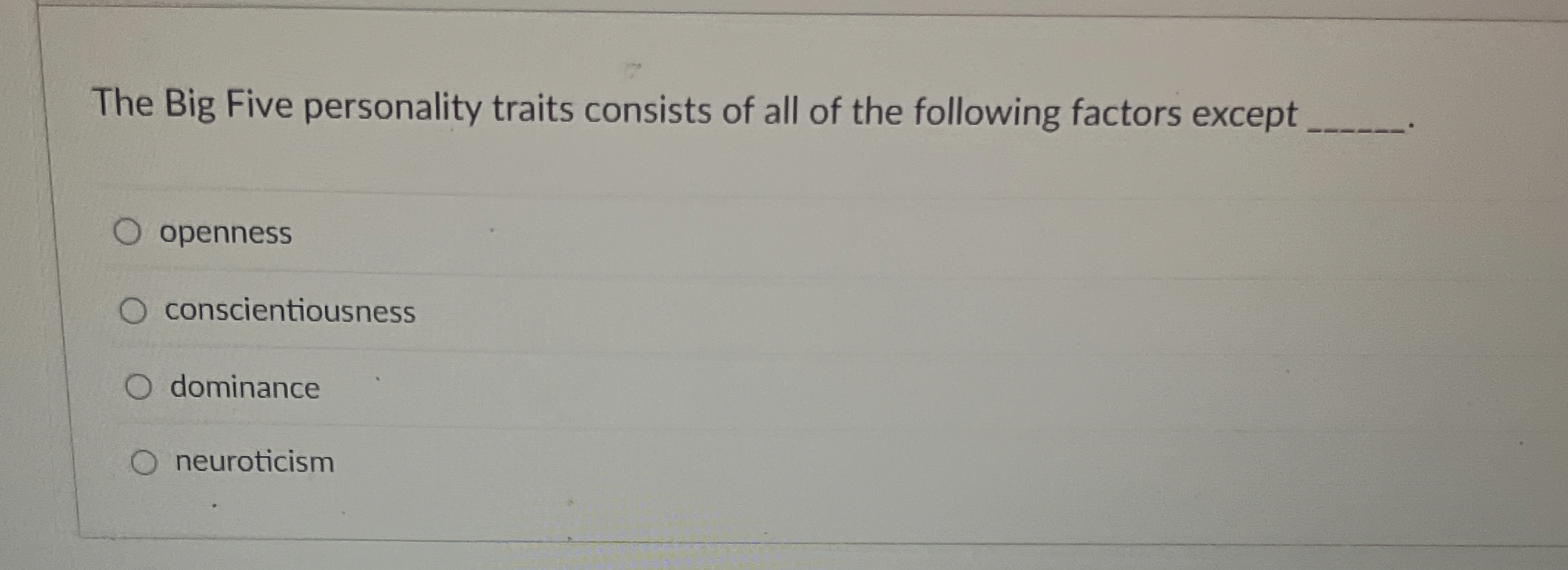 The Big Five personality traits consists of all of | Chegg.com