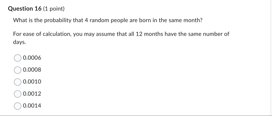 Solved Question 16 (1 ﻿point)What is the probability that 4 | Chegg.com