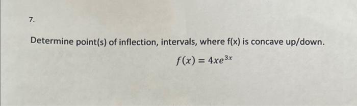 Solved Determine point(s) of inflection, intervals, where | Chegg.com