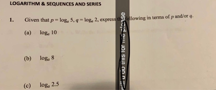 Solved LOGARITHM & SEQUENCES AND SERIES 1. Given that p = | Chegg.com