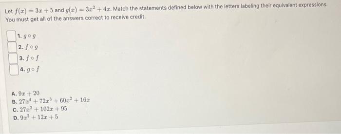 Solved Let f(x)=3x+5 and g(x)=3x2+4x. Match the statements | Chegg.com