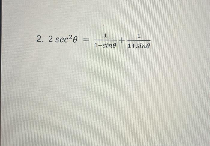 Solved 2sec2θ=1−sinθ1+1+sinθ1 | Chegg.com
