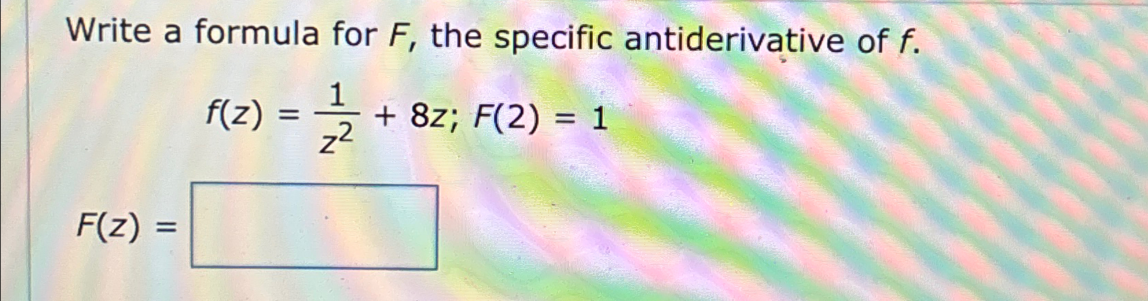 Solved Write a formula for F, ﻿the specific antiderivative | Chegg.com