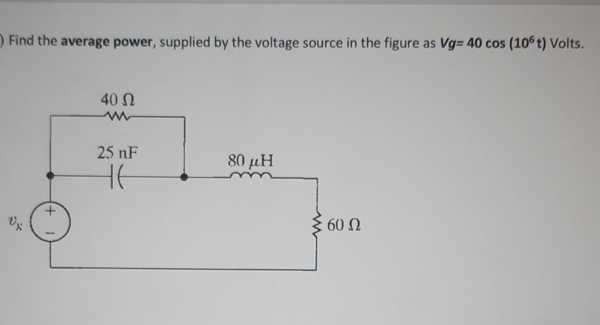Solved Find the average power, supplied by the voltage | Chegg.com
