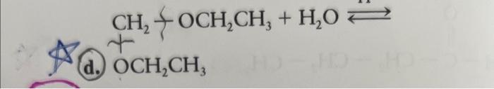 CH2←OCH2CH3+H2O⇄ (d. OCH2CH3 | Chegg.com
