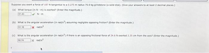 Solved Suppose you exert a force of 187 N tangential to a | Chegg.com