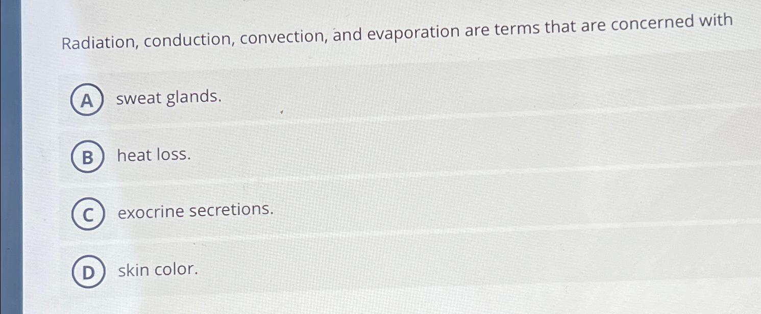 Solved Radiation, conduction, convection, and evaporation | Chegg.com