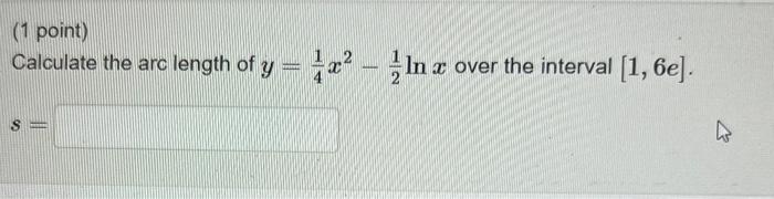 Solved (1 point) Calculate the arc length of y=41x2−21lnx | Chegg.com