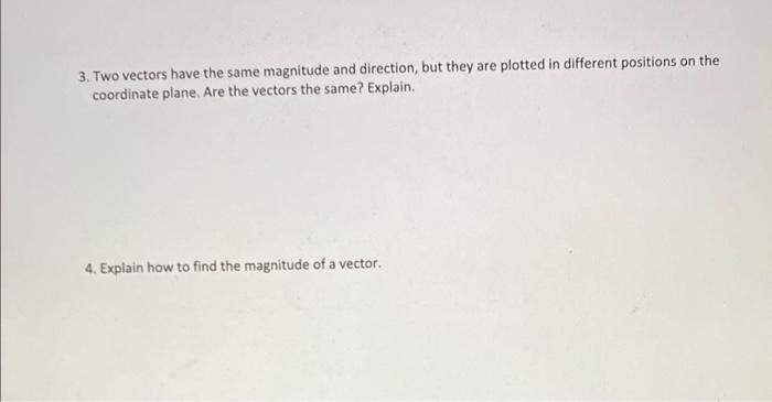 [Solved]: please give a thorough explanation!! :) 3. Two vec