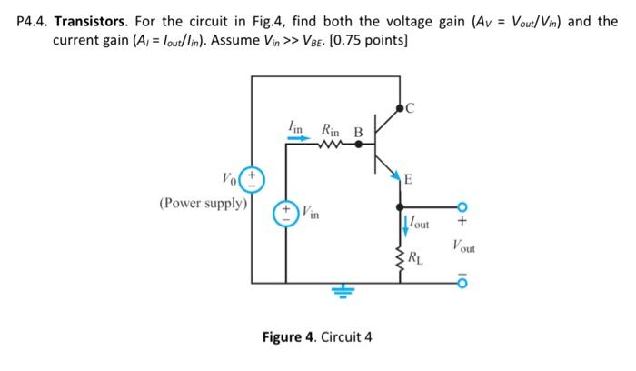 Solved P4.4. Transistors. For the circuit in Fig.4, find | Chegg.com