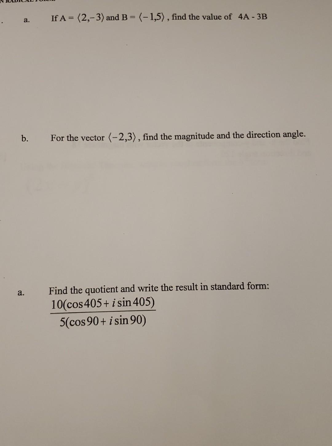 Solved a. If A= 2,−3 and B= −1,5 , find the value of 4A−3B | Chegg.com