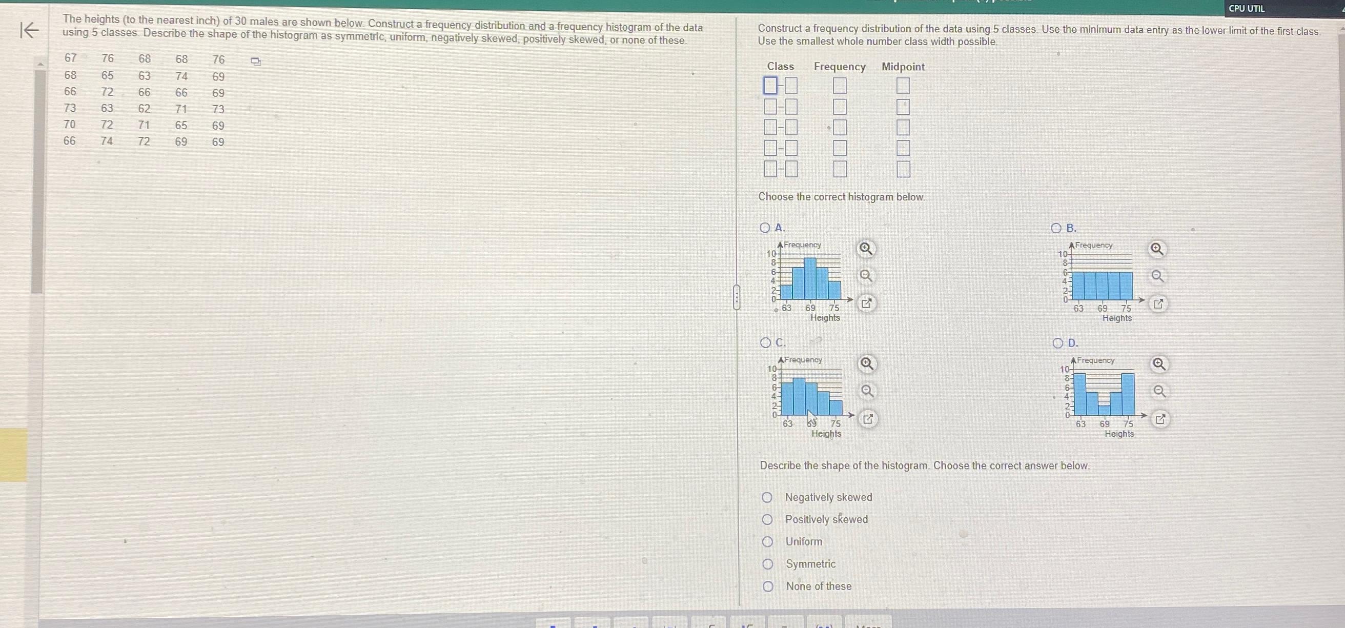 Solved CPU UTILKThe heights (to the nearest inch) ﻿of 30 | Chegg.com