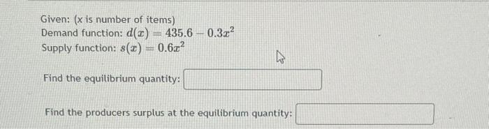 Solved Given: ( x is number of items) Demand function: | Chegg.com