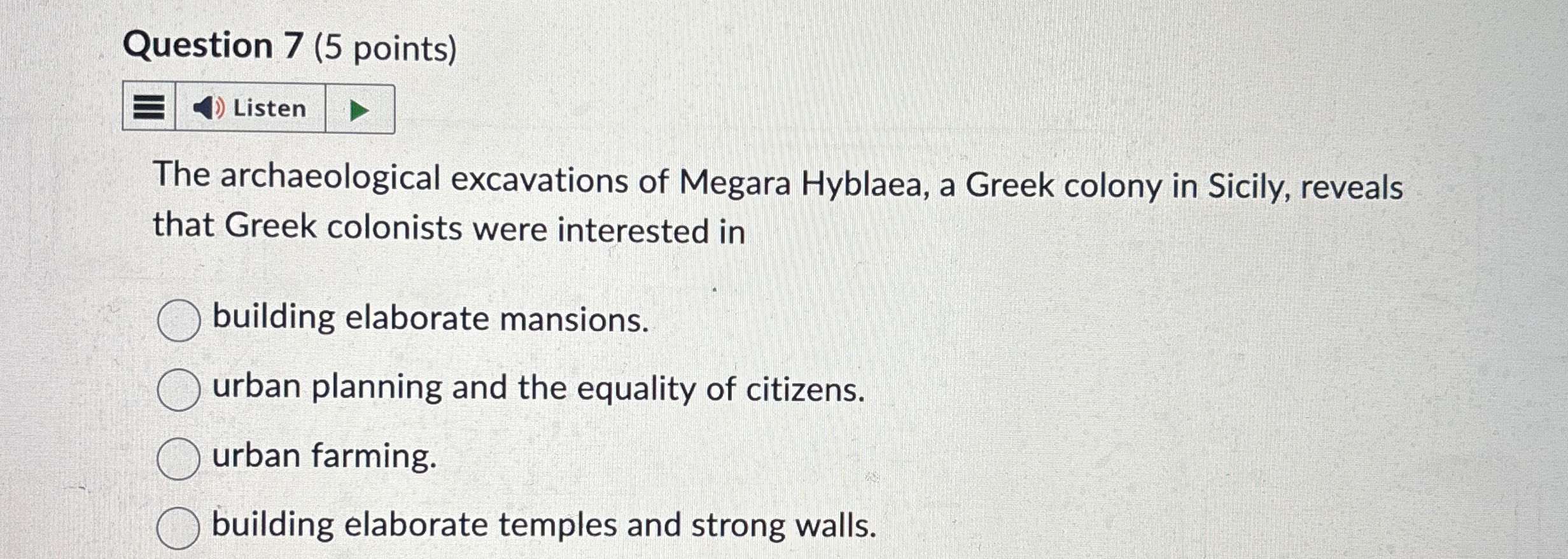 Solved Question 7 (5 ﻿points)The archaeological excavations | Chegg.com