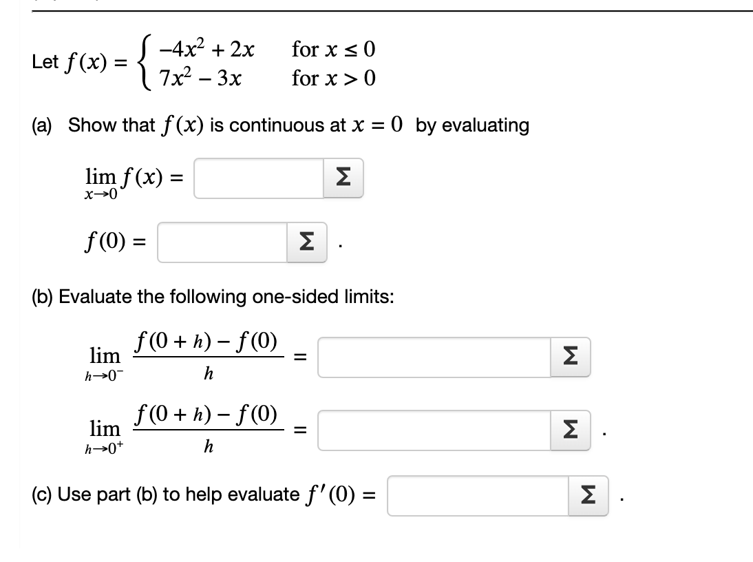Solved Let f(x)={-4x2+2x for x≤07x2-3x for x>0(a) ﻿Show that | Chegg.com