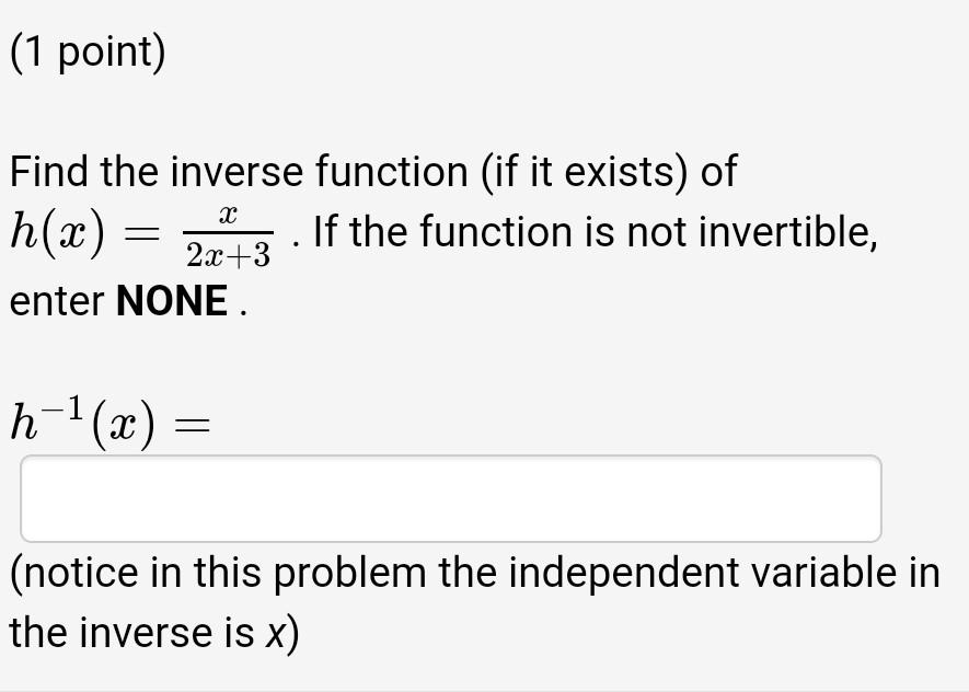 Solved Find the inverse function (if it exists) of | Chegg.com