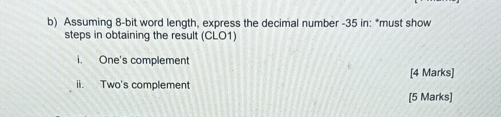 Solved b) Assuming 8-bit word length, express the decimal | Chegg.com