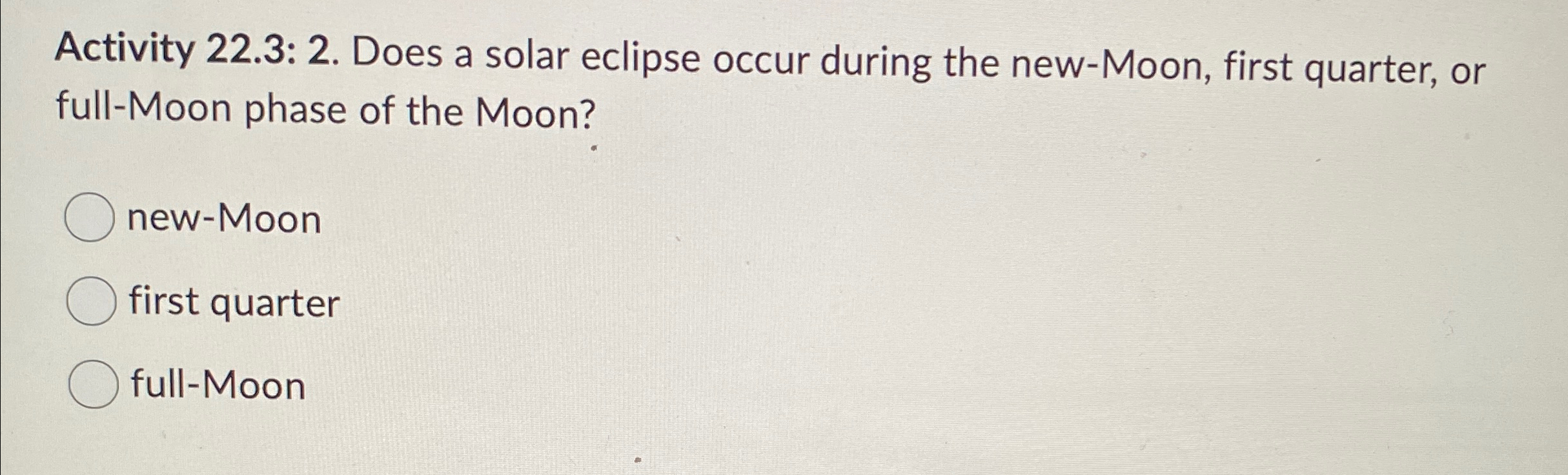 Solved Activity 22.3: 2. ﻿Does a solar eclipse occur during | Chegg.com
